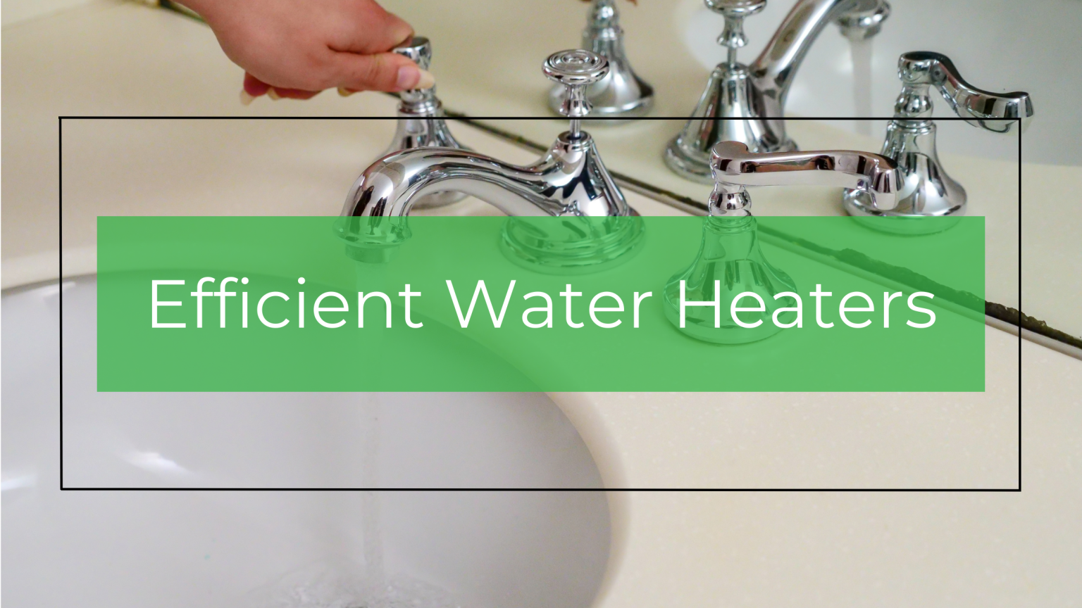 Efficient Water Heaters – Johnson Clean Energy District